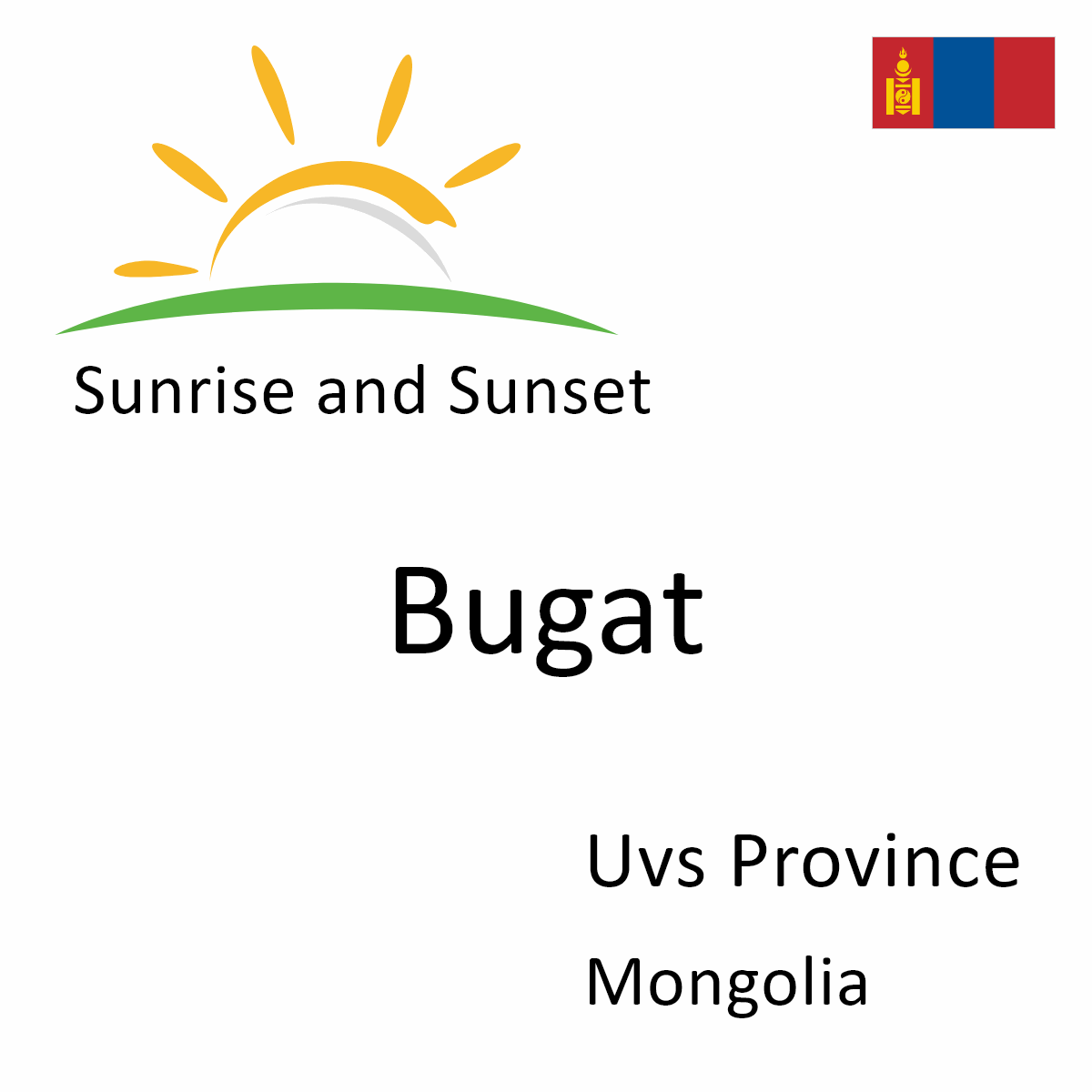 Sunrise and Sunset Times in Bugat, Uvs Province, Mongolia