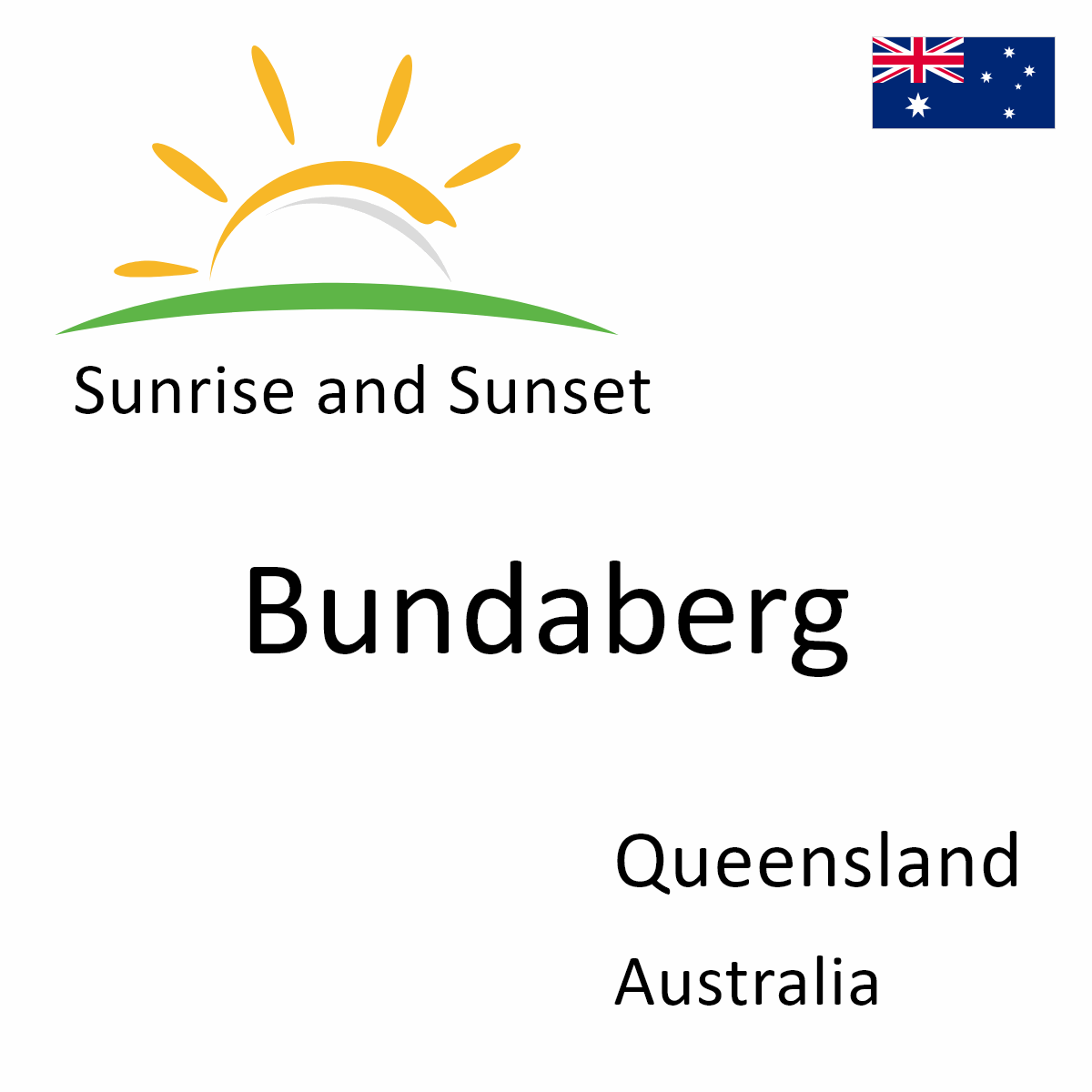 Sunrise and Sunset Times in Bundaberg, Queensland, Australia