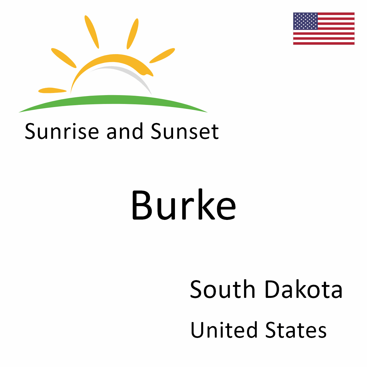 Sunrise and Sunset Times in Burke, South Dakota, United States
