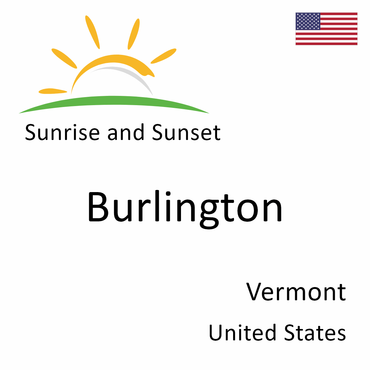 Sunrise and Sunset Times in Burlington, Vermont, United States
