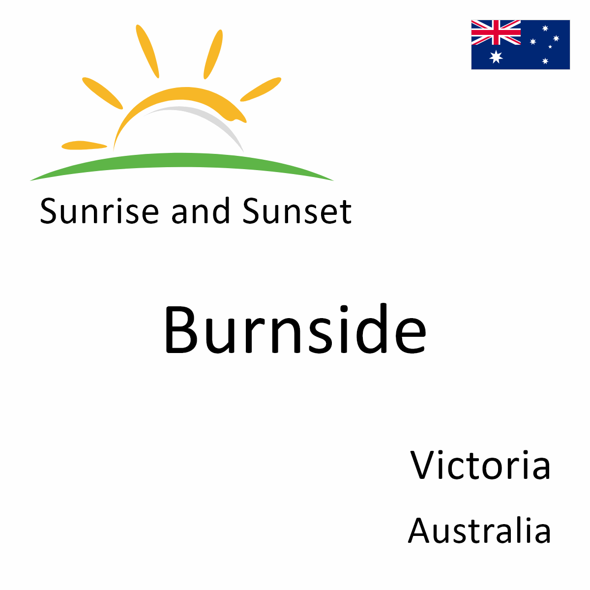 Sunrise and Sunset Times in Burnside, Victoria, Australia