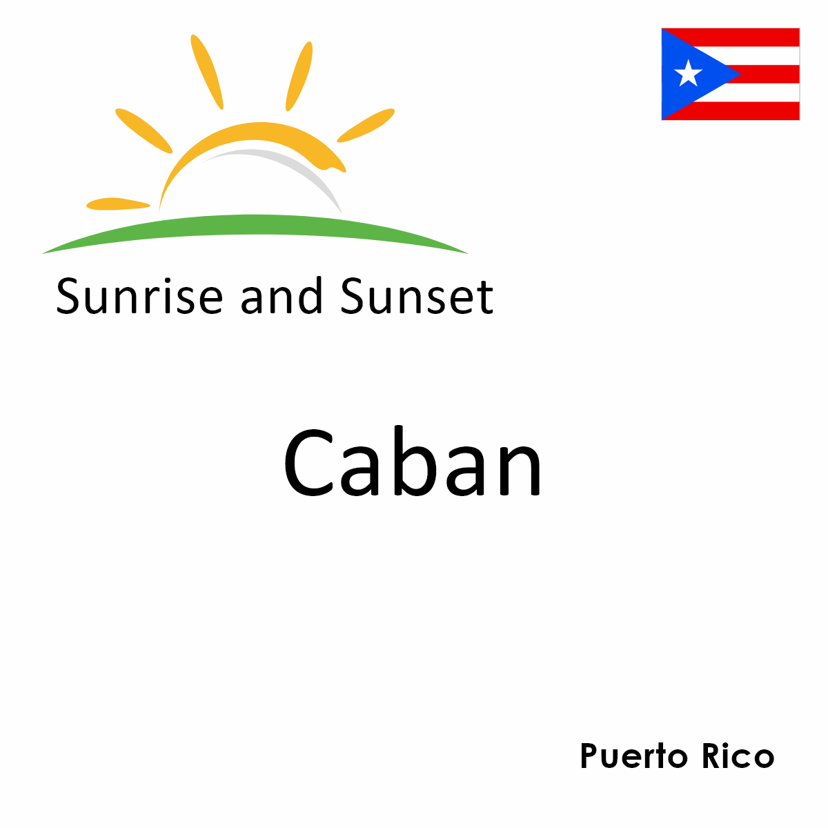 Sunrise and Sunset Times in Caban, Puerto Rico