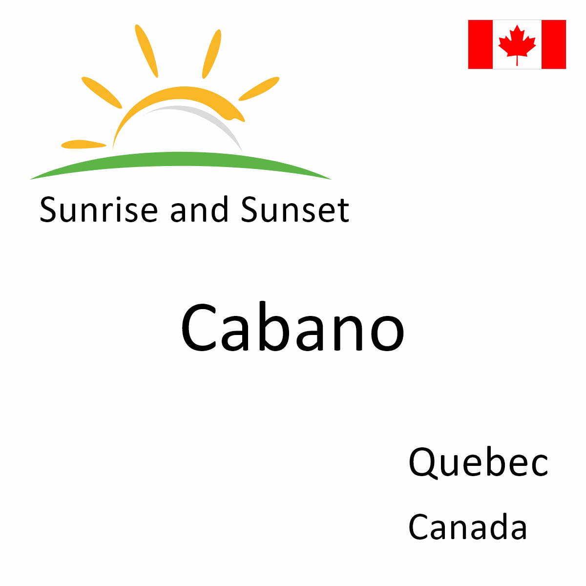 Sunrise and Sunset Times in Cabano, Quebec, Canada