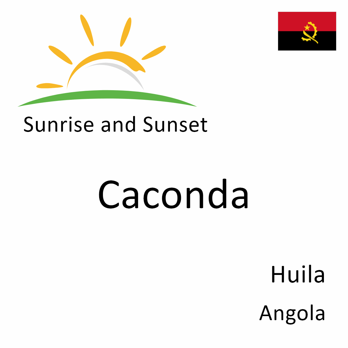 Sunrise and Sunset Times in Caconda, Huila, Angola