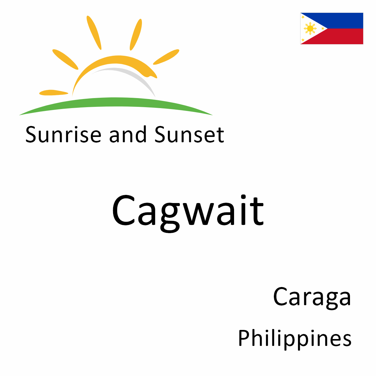Sunrise and Sunset Times in Cagwait, Caraga, Philippines