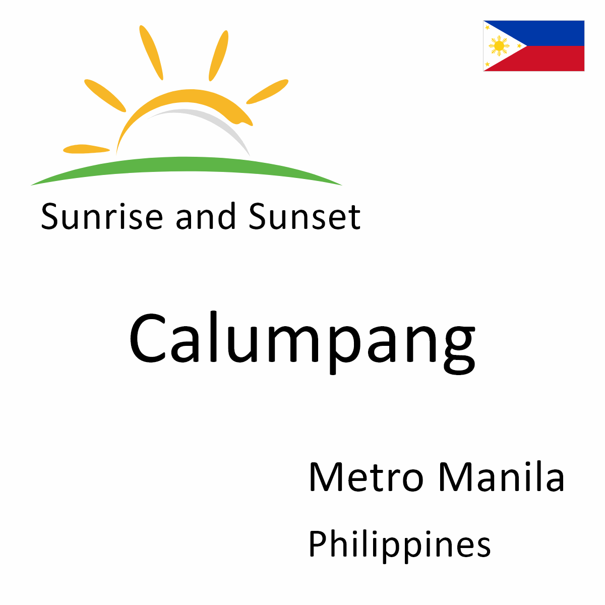 Sunrise and Sunset Times in Calumpang, Metro Manila, Philippines