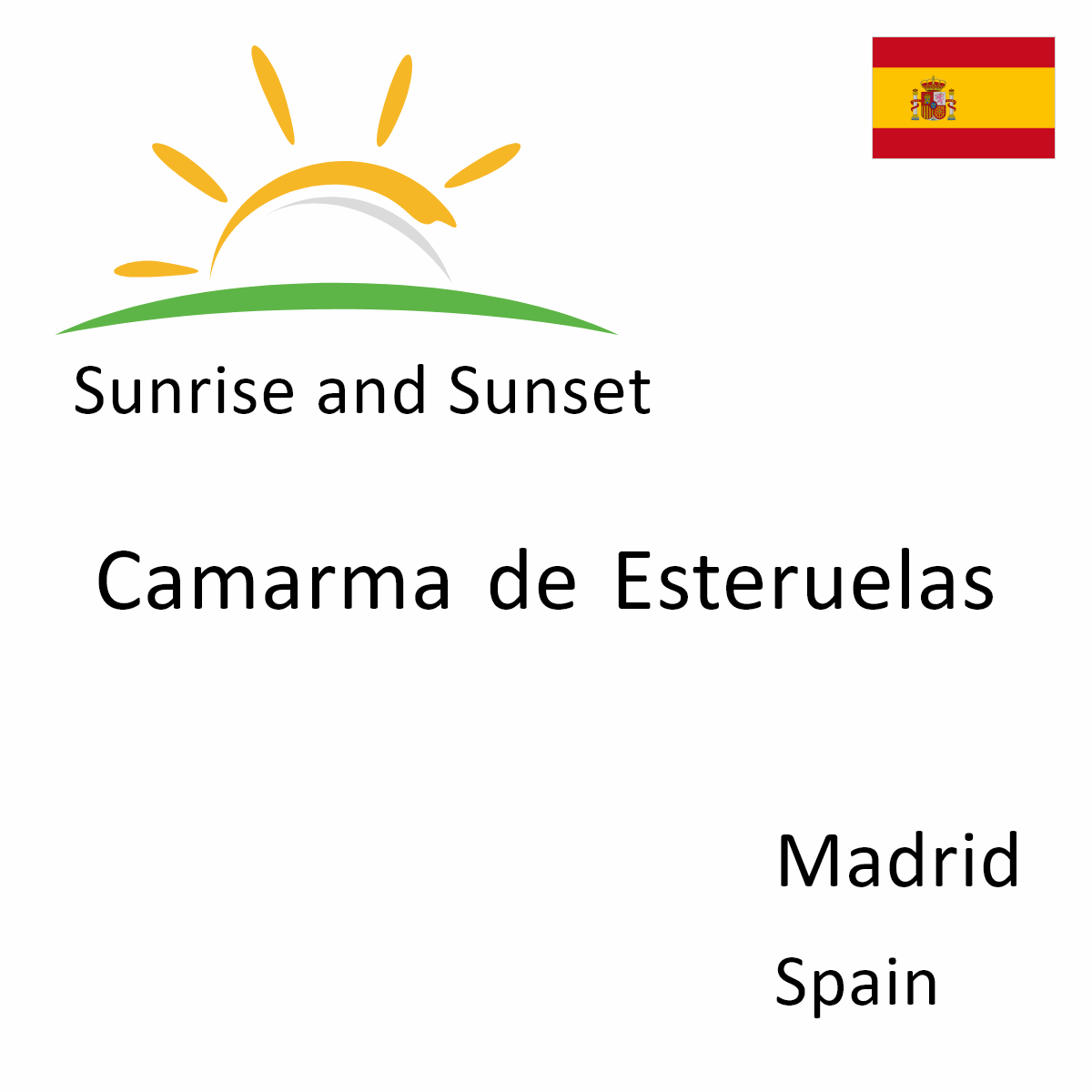 Sunrise and Sunset Times in Camarma de Esteruelas, Madrid, Spain