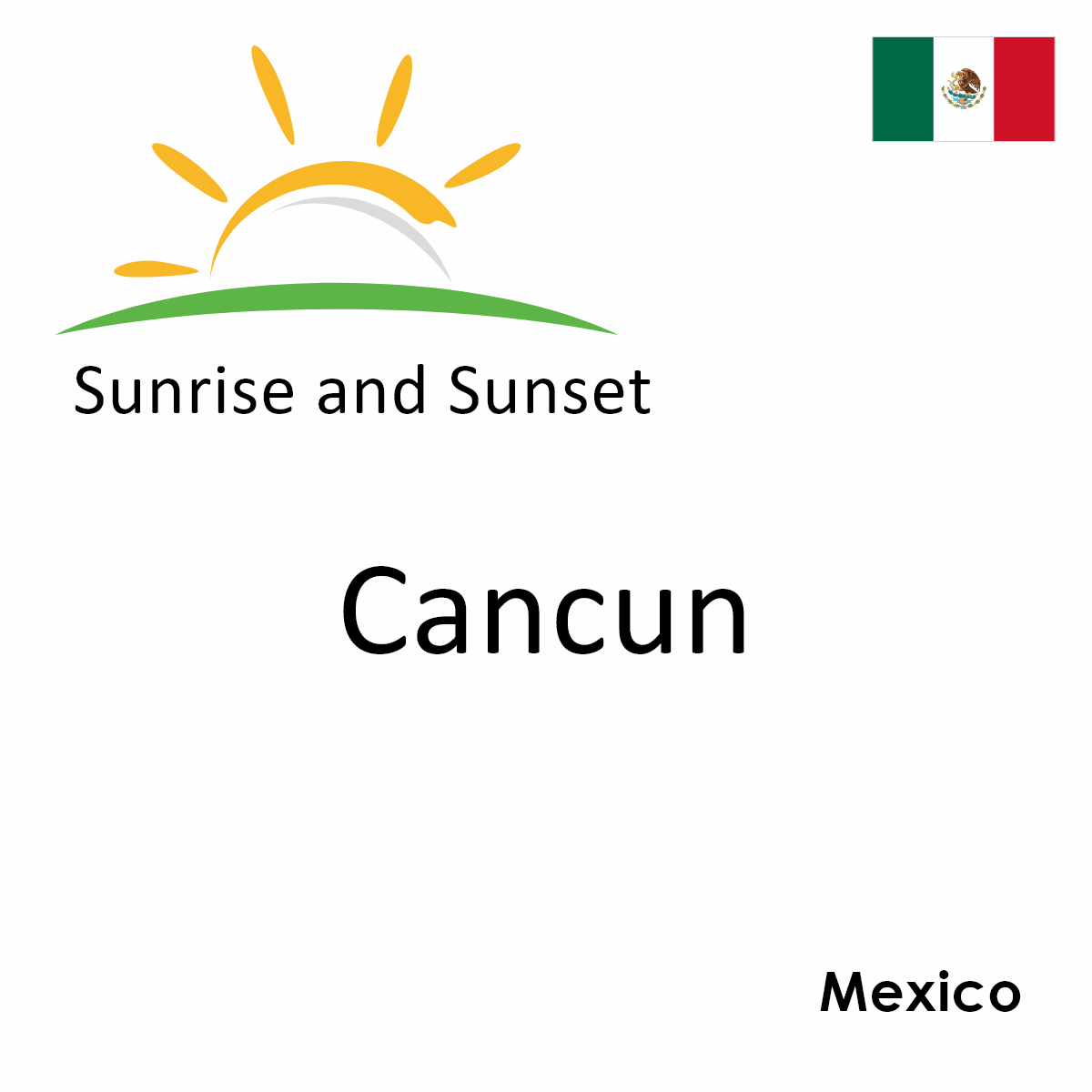 Sunrise and Sunset Times in Cancun, Mexico