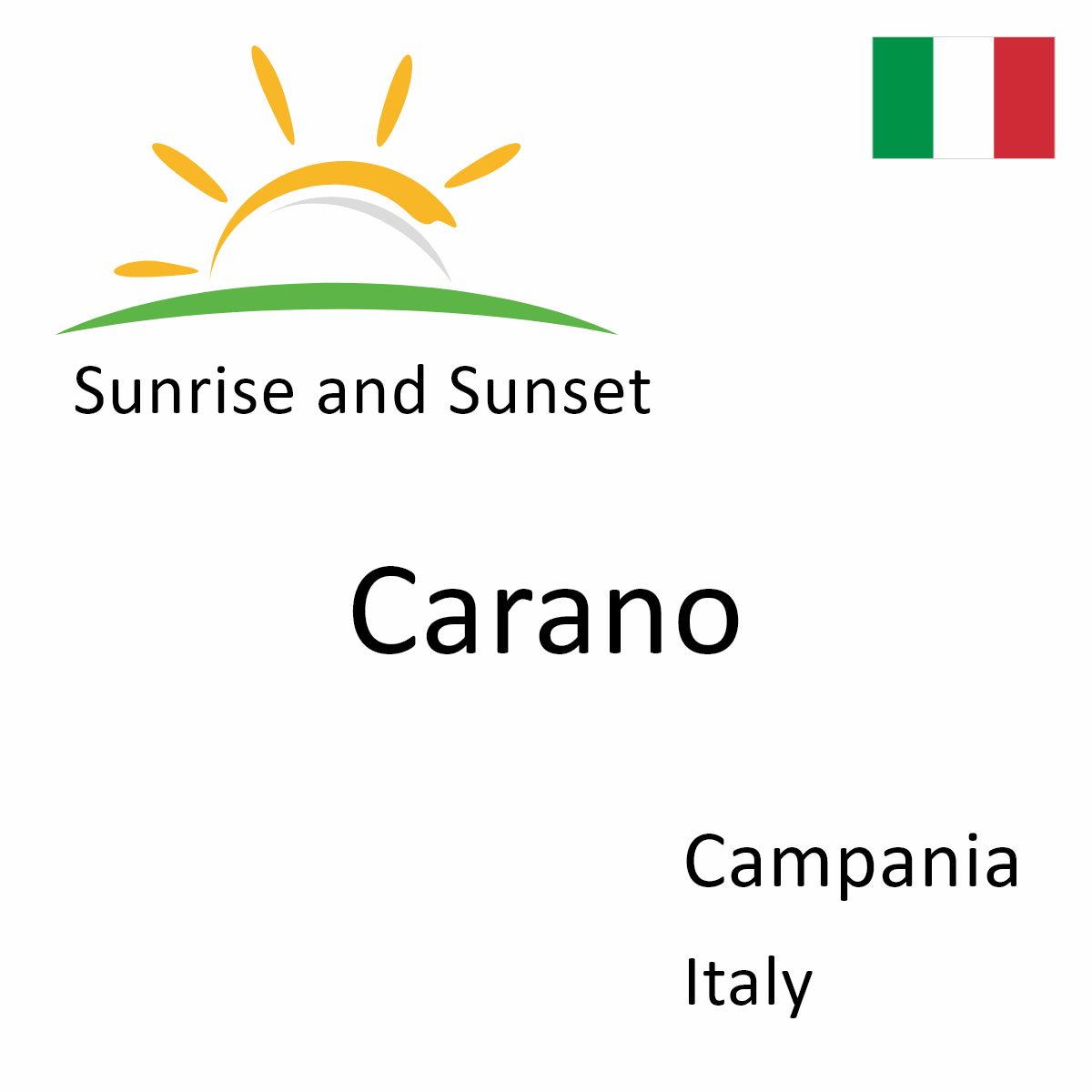 Sunrise and Sunset Times in Carano, Campania, Italy