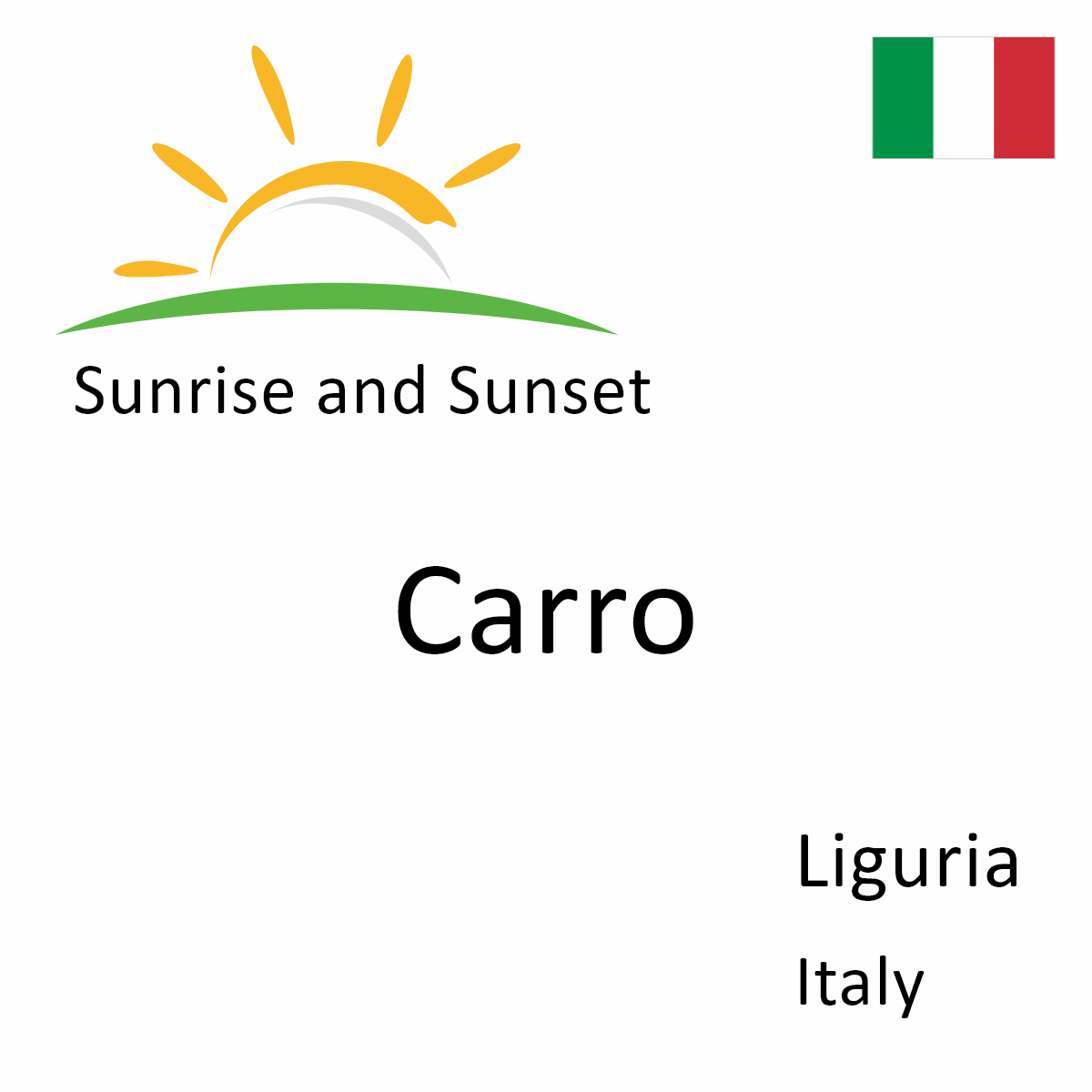 Sunrise and Sunset Times in Carro, Liguria, Italy