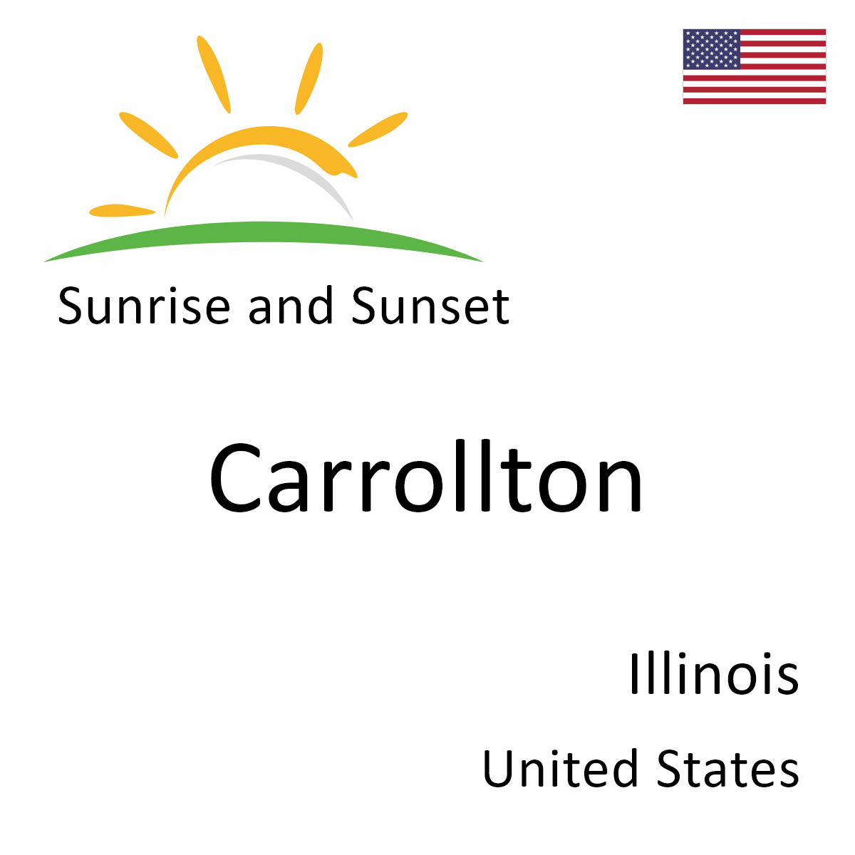 Sunrise and Sunset Times in Carrollton, Illinois, United States