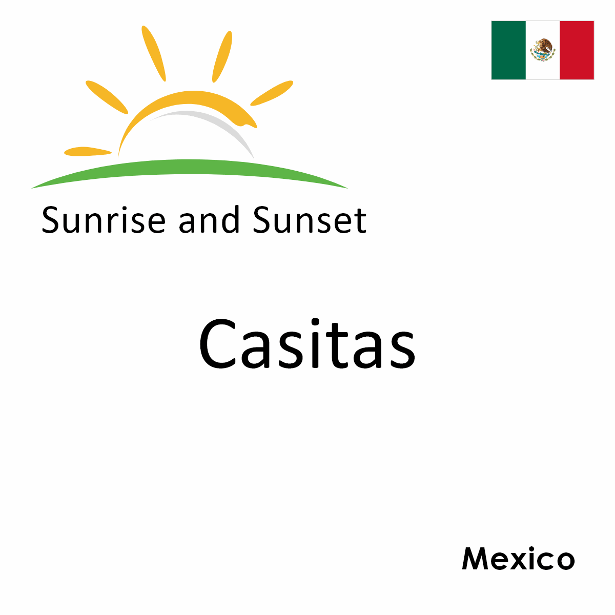 Sunrise and Sunset Times in Casitas, Mexico