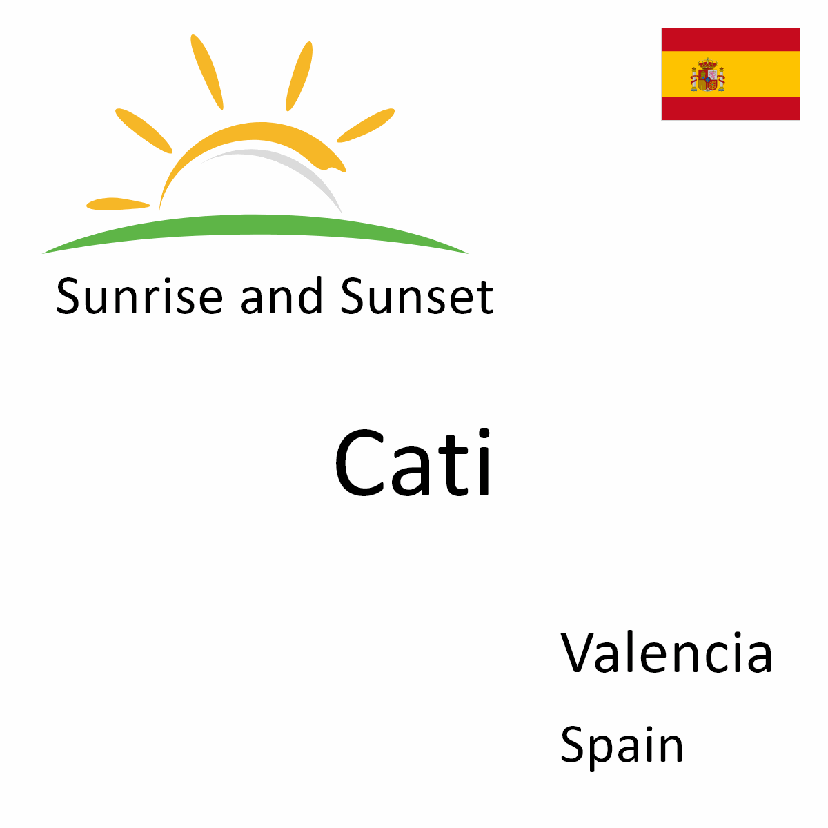 Sunrise and Sunset Times in Cati, Valencia, Spain