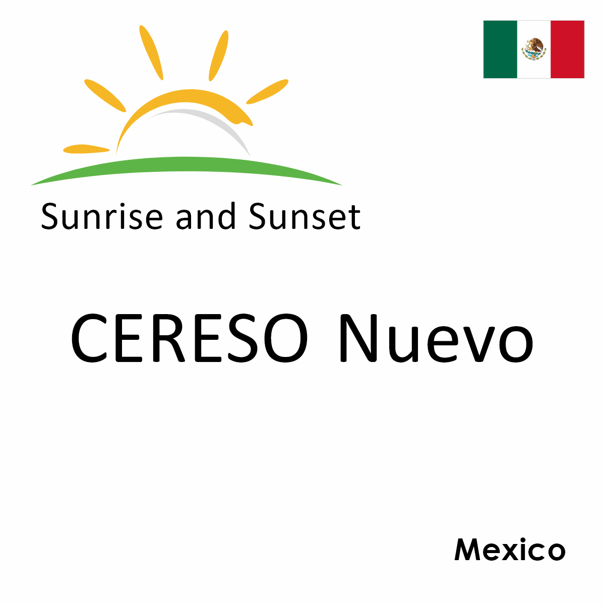 Sunrise and Sunset Times in CERESO Nuevo, Mexico