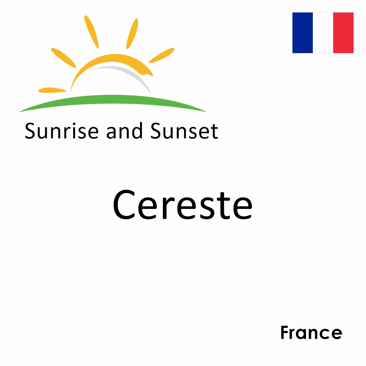 Sunrise and Sunset Times in Cereste, France