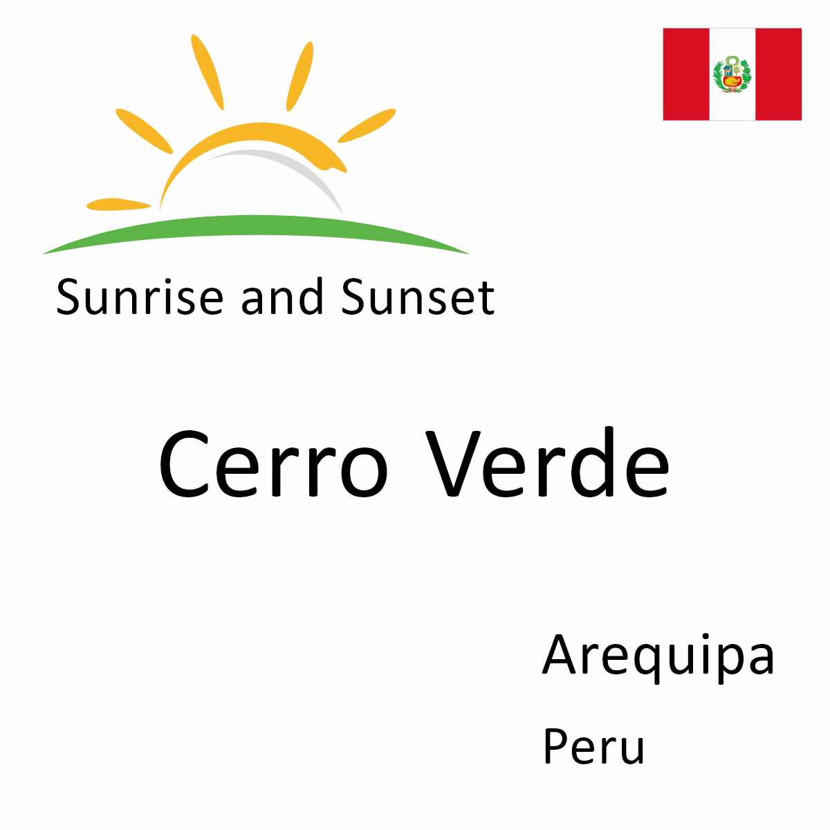 Sunrise and Sunset Times in Cerro Verde, Arequipa, Peru