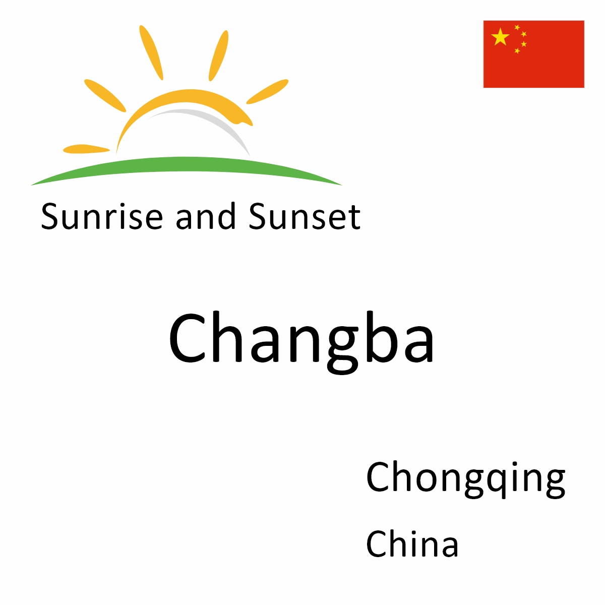 Sunrise and Sunset Times in Changba, Chongqing, China