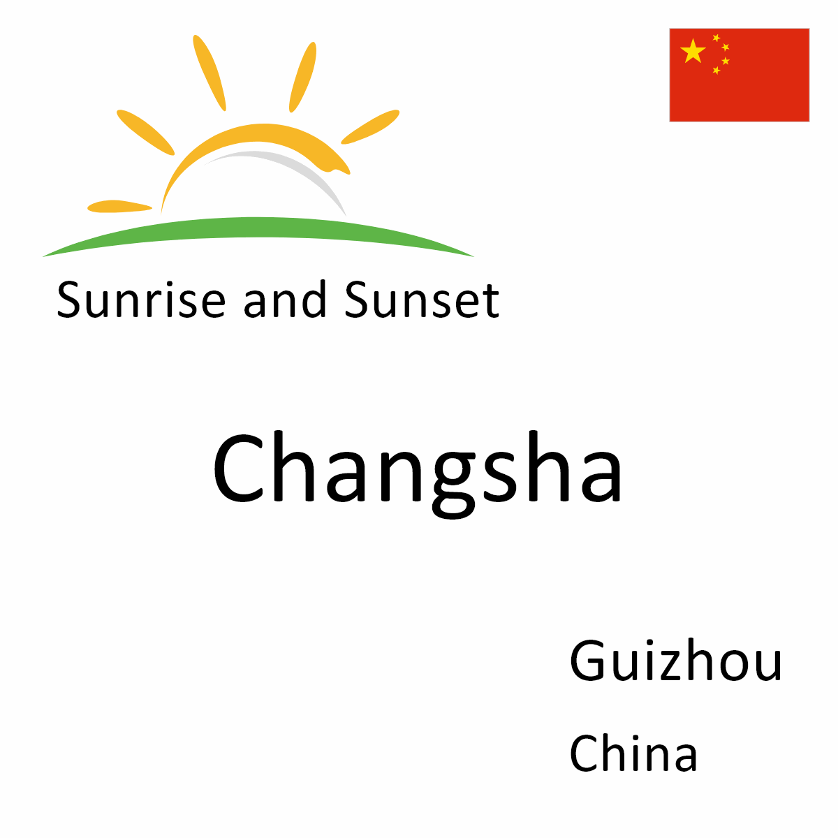 Sunrise and Sunset Times in Changsha, Guizhou, China