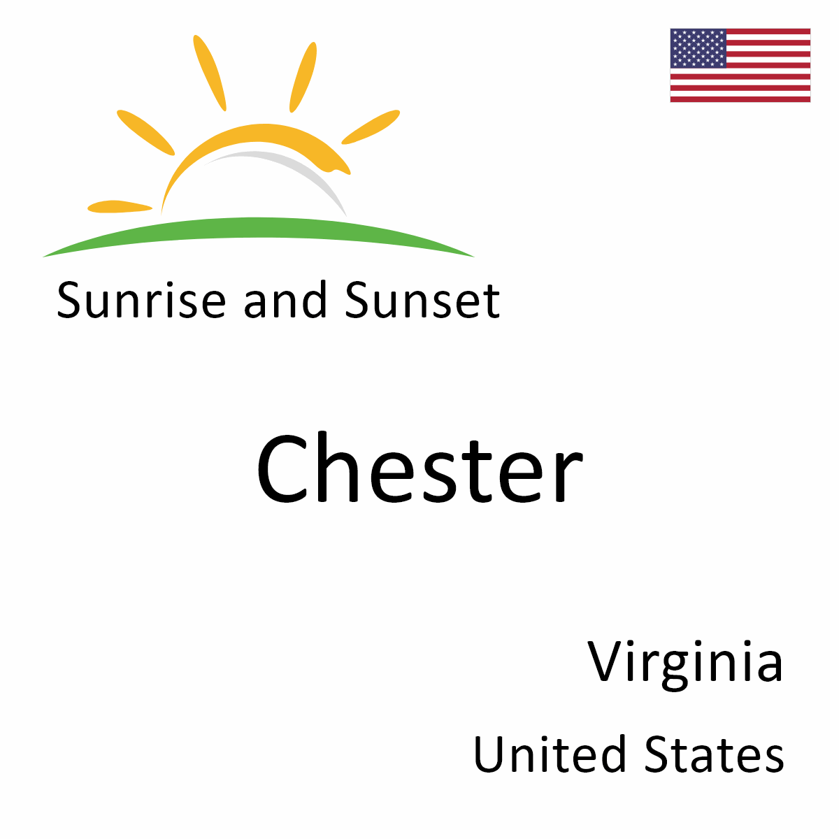 Sunrise and Sunset Times in Chester, Virginia, United States