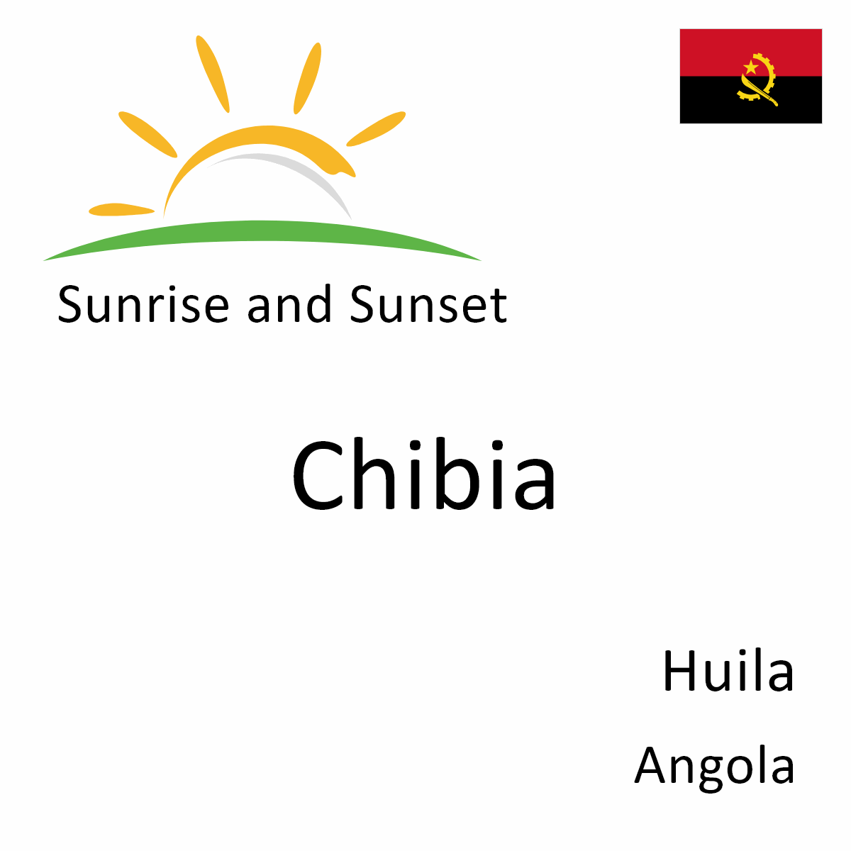 Sunrise and Sunset Times in Chibia, Huila, Angola