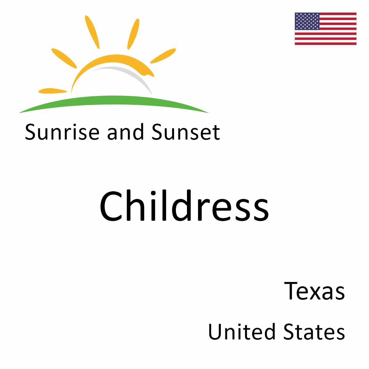 Sunrise and Sunset Times in Childress, Texas, United States