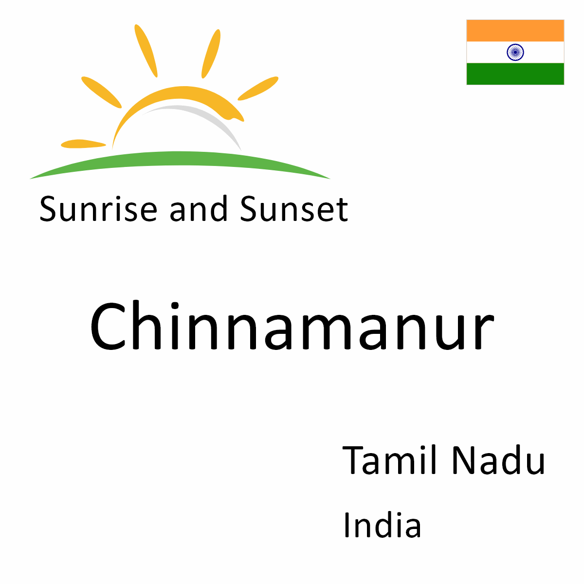 Sunrise and Sunset Times in Chinnamanur, Tamil Nadu, India