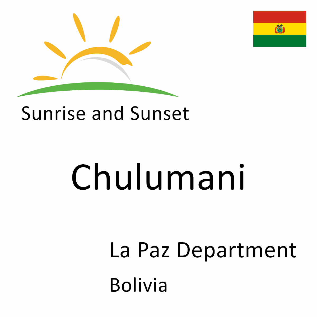 Sunrise and Sunset Times in Chulumani, La Paz Department, Bolivia