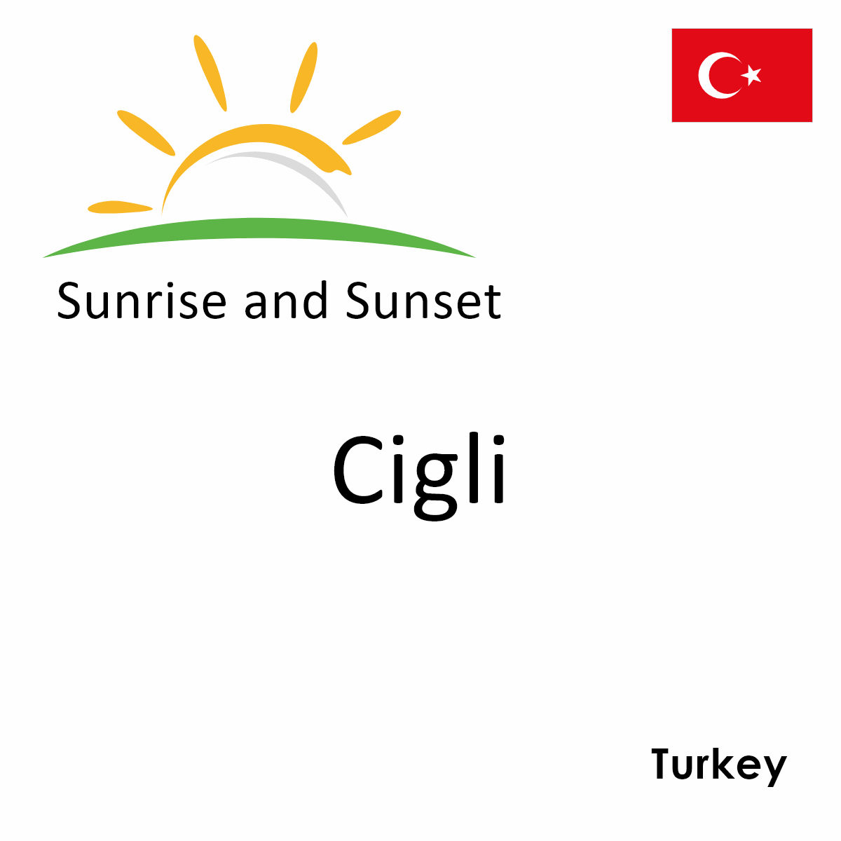 Sunrise and Sunset Times in Cigli, Turkey