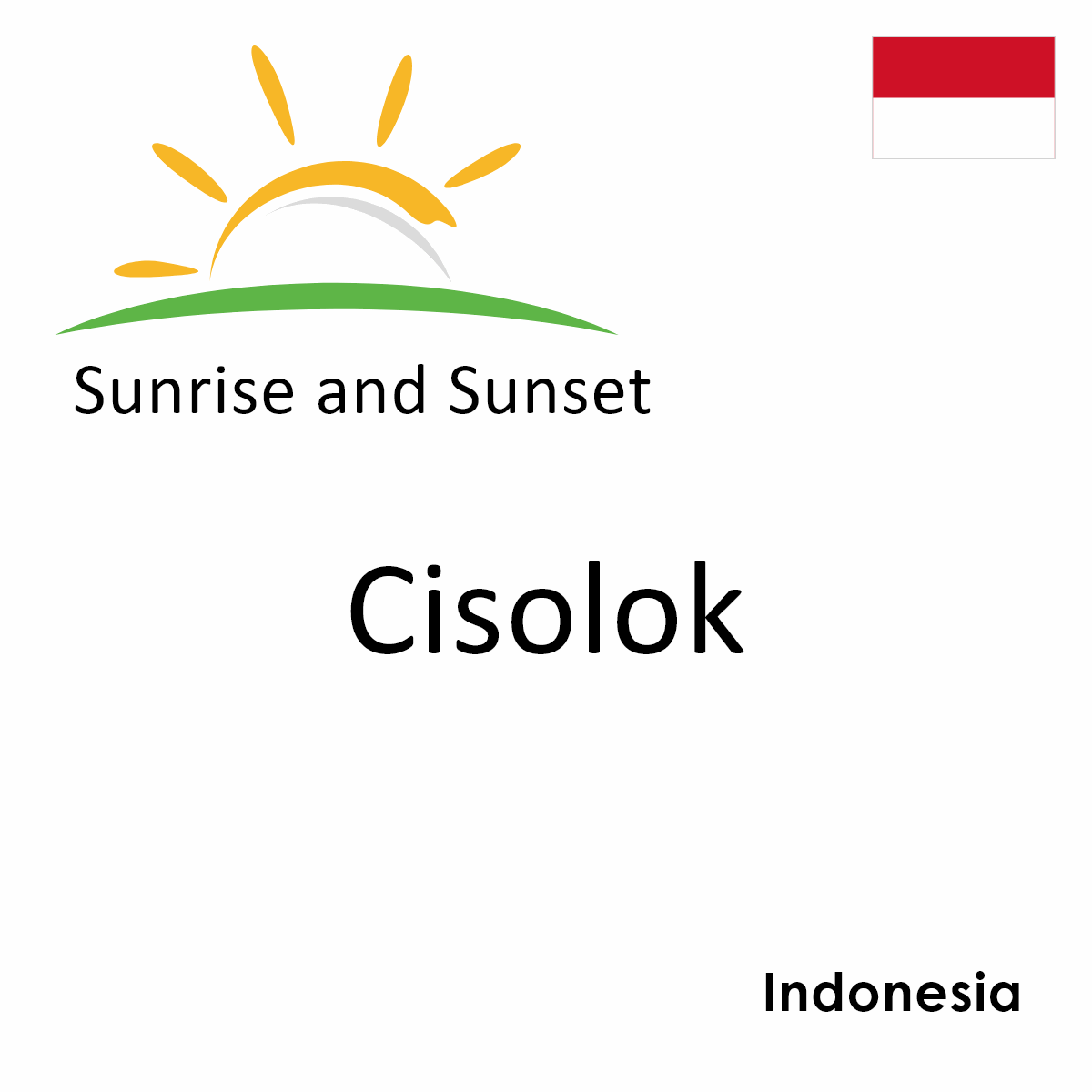 Sunrise and Sunset Times in Cisolok, Indonesia