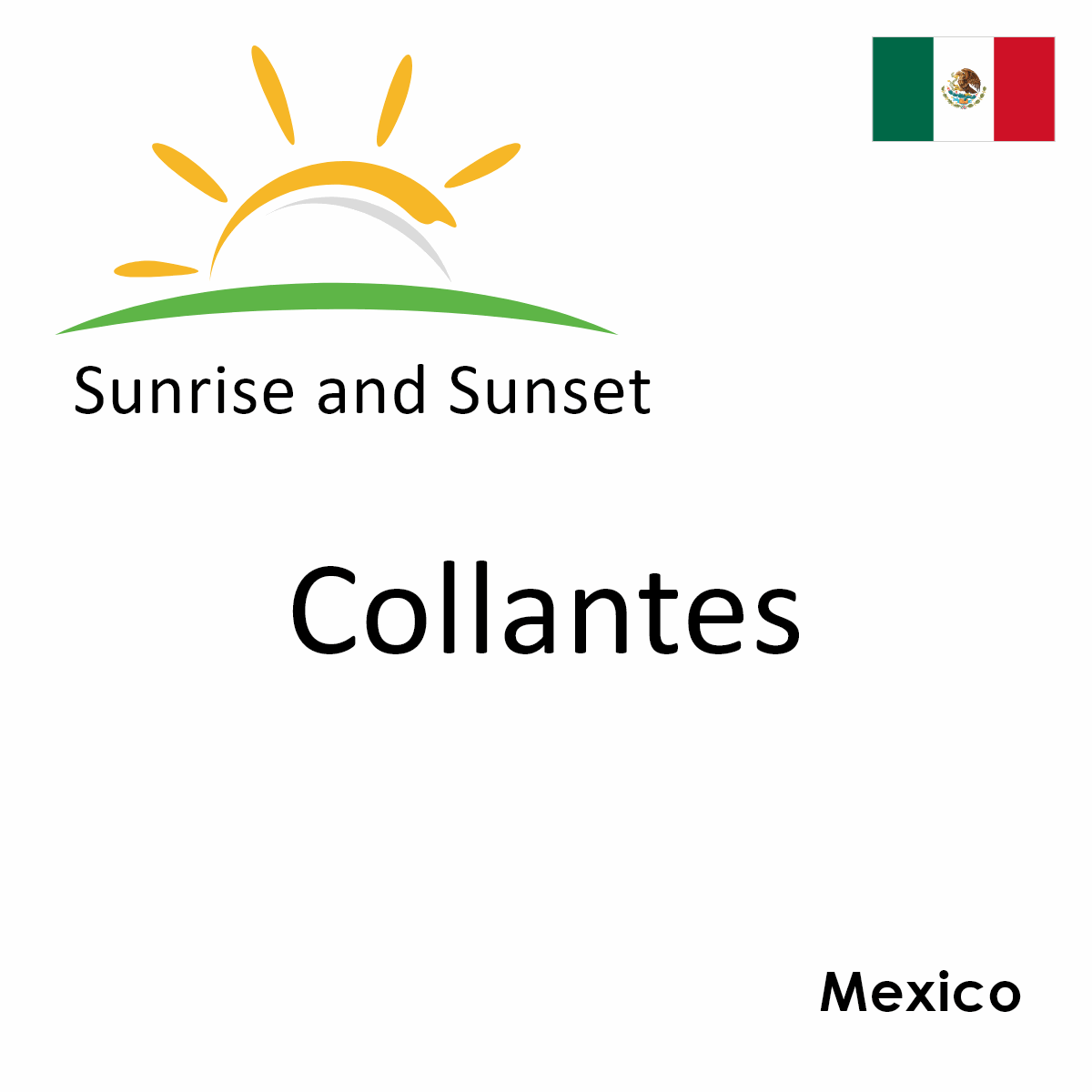 Sunrise and Sunset Times in Collantes, Mexico