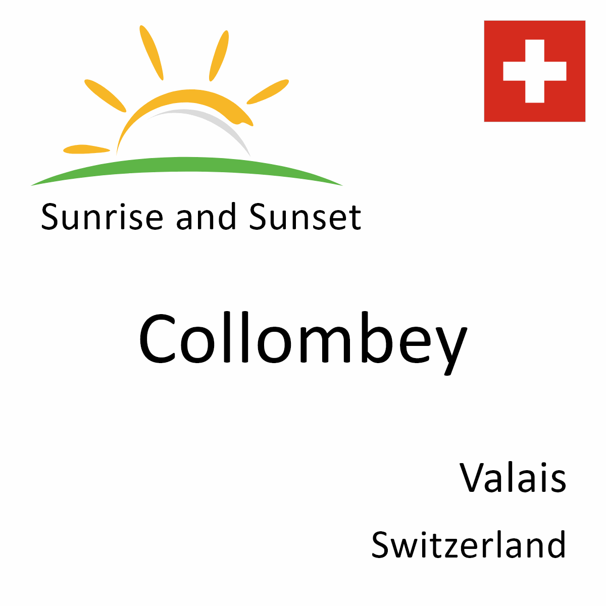 Sunrise and Sunset Times in Collombey, Valais, Switzerland