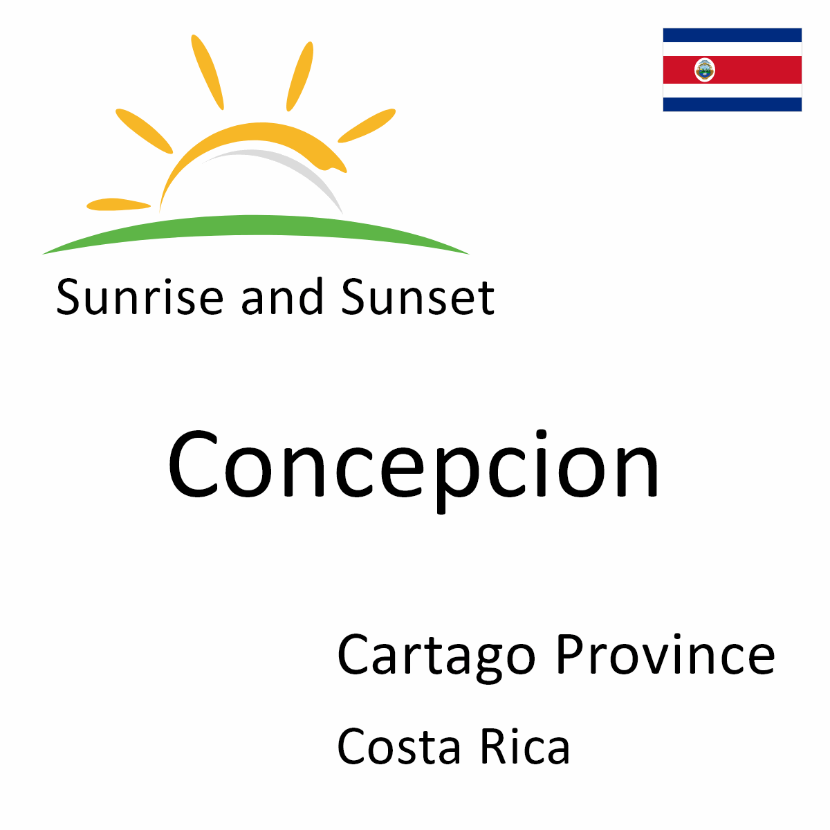 Sunrise and Sunset Times in Concepcion, Cartago Province, Costa Rica