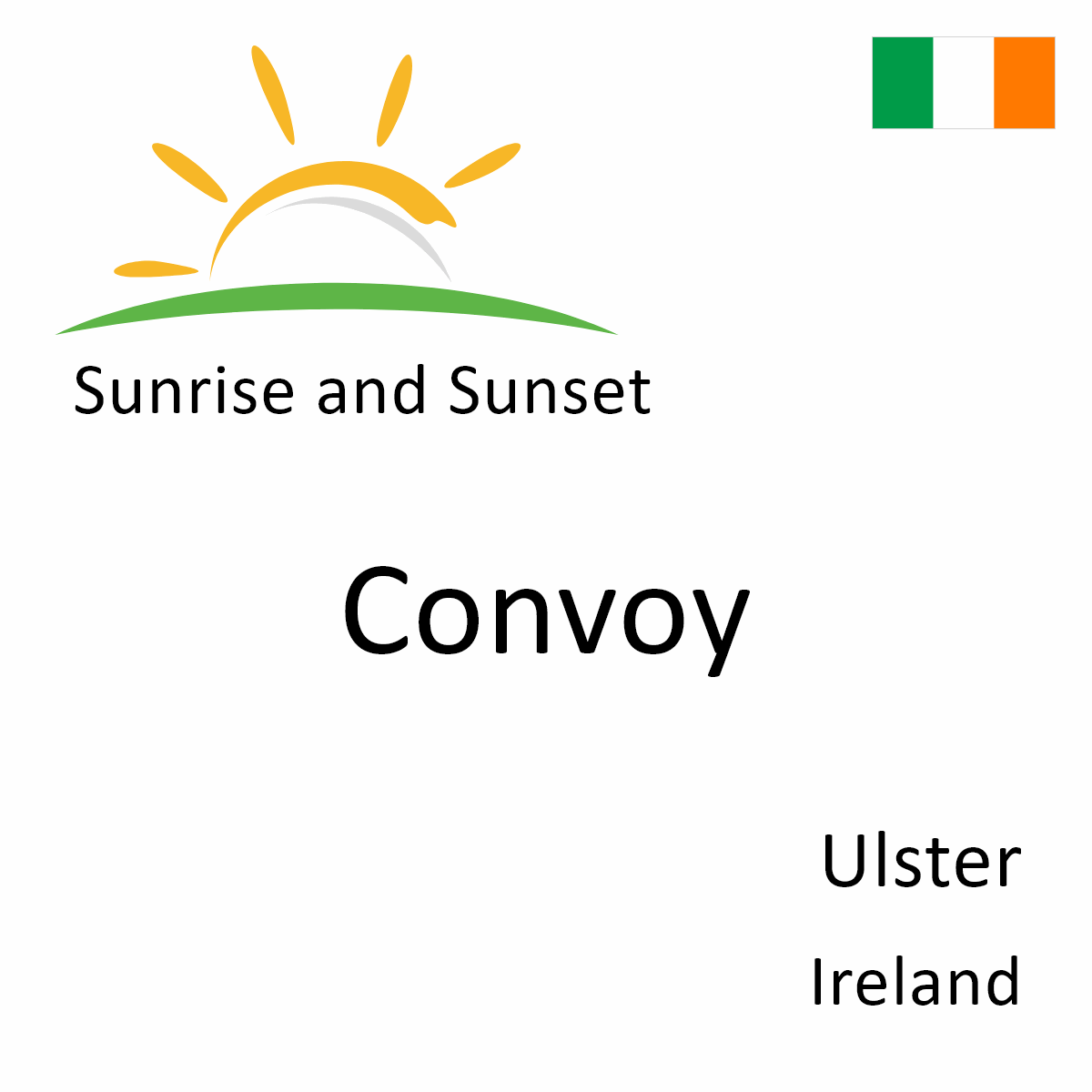 Sunrise and Sunset Times in Convoy, Ulster, Ireland
