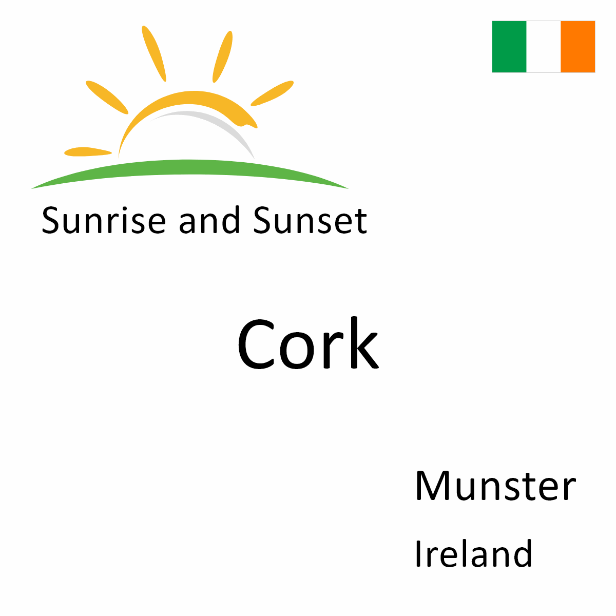 Sunrise and Sunset Times in Cork, Munster, Ireland