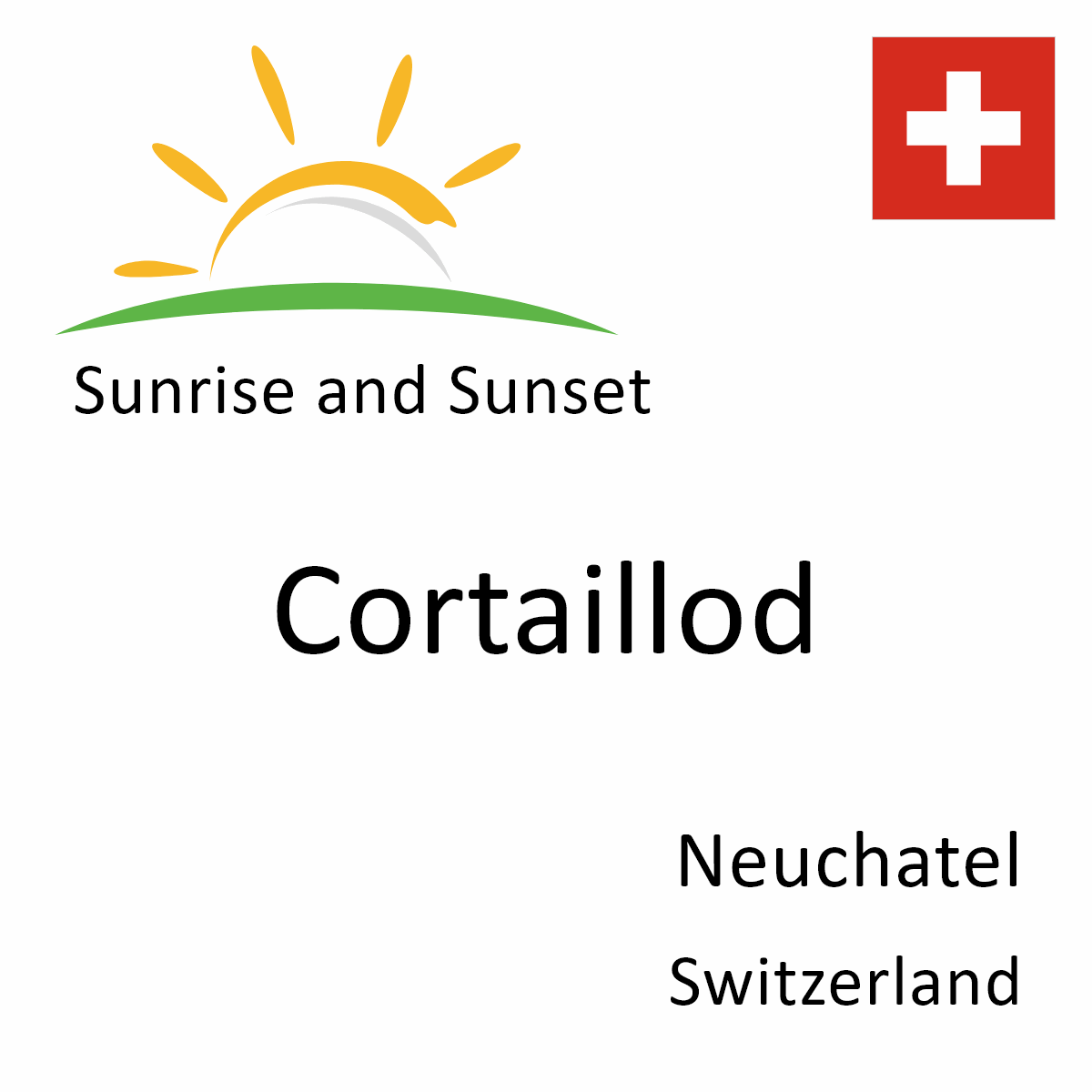 Sunrise and Sunset Times in Cortaillod, Neuchatel, Switzerland