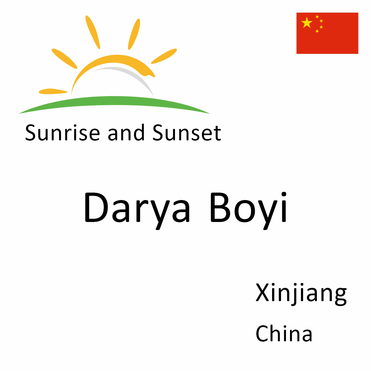 Sunrise and Sunset Times in Darya Boyi, Xinjiang, China