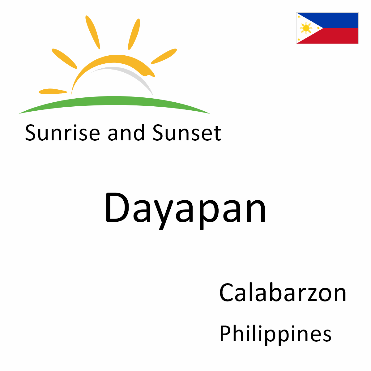 Sunrise and Sunset Times in Dayapan, Calabarzon, Philippines