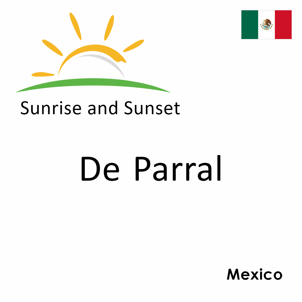 Sunrise and Sunset Times in De Parral, Mexico