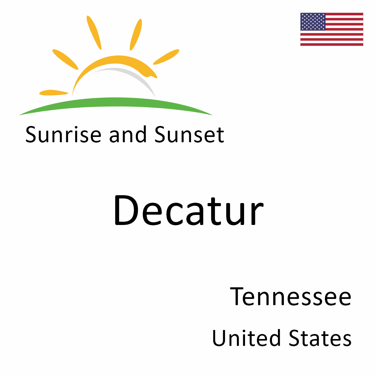 Sunrise and Sunset Times in Decatur, Tennessee, United States