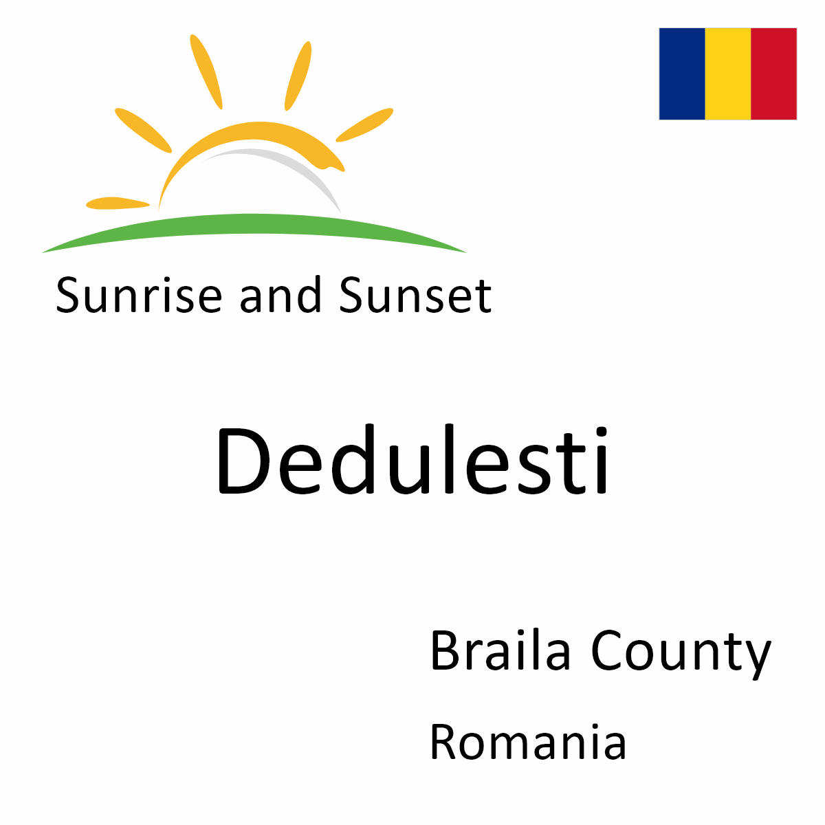 Sunrise and Sunset Times in Dedulesti, Braila County, Romania