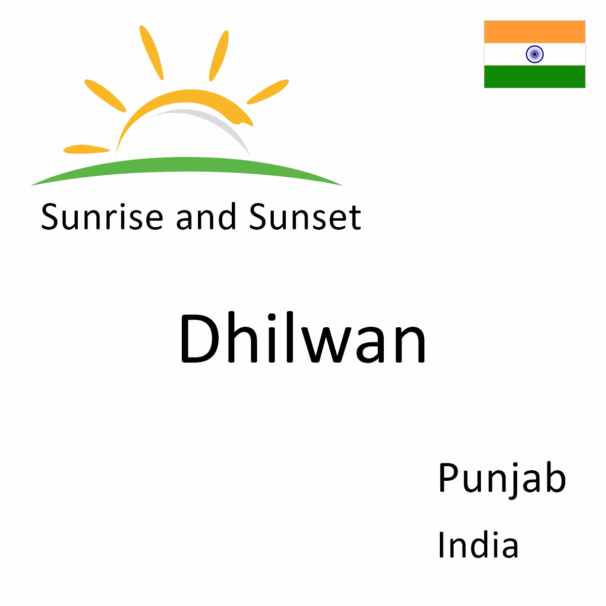 Sunrise and Sunset Times in Dhilwan, Punjab, India
