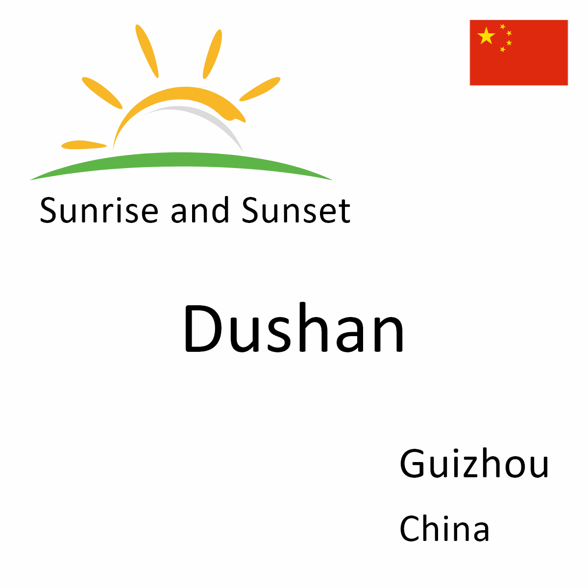 Sunrise and Sunset Times in Dushan, Guizhou, China