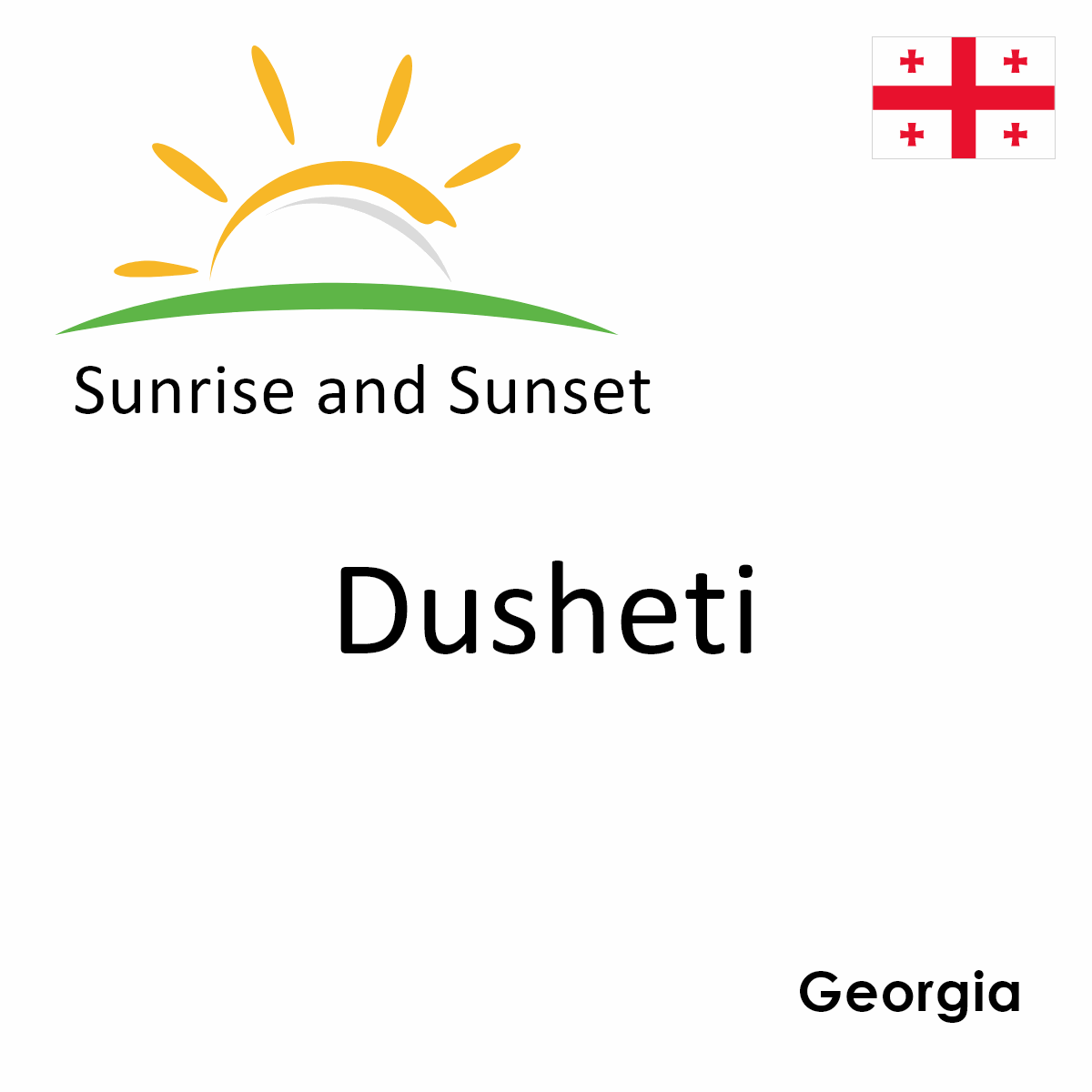 Sunrise and Sunset Times in Dusheti, Georgia