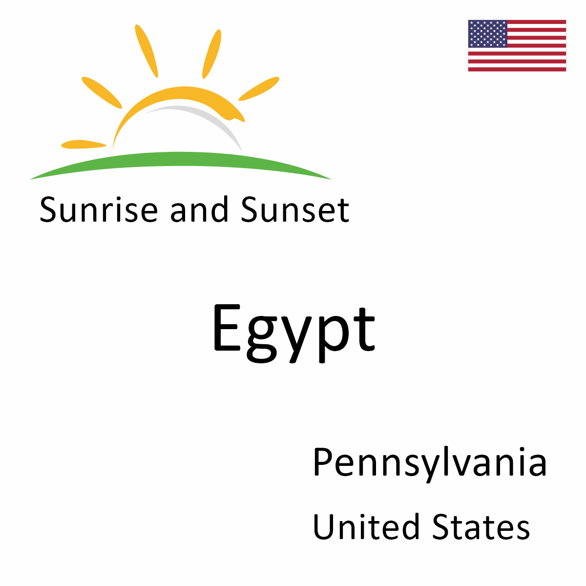 Sunrise and Sunset Times in Egypt, Pennsylvania, United States