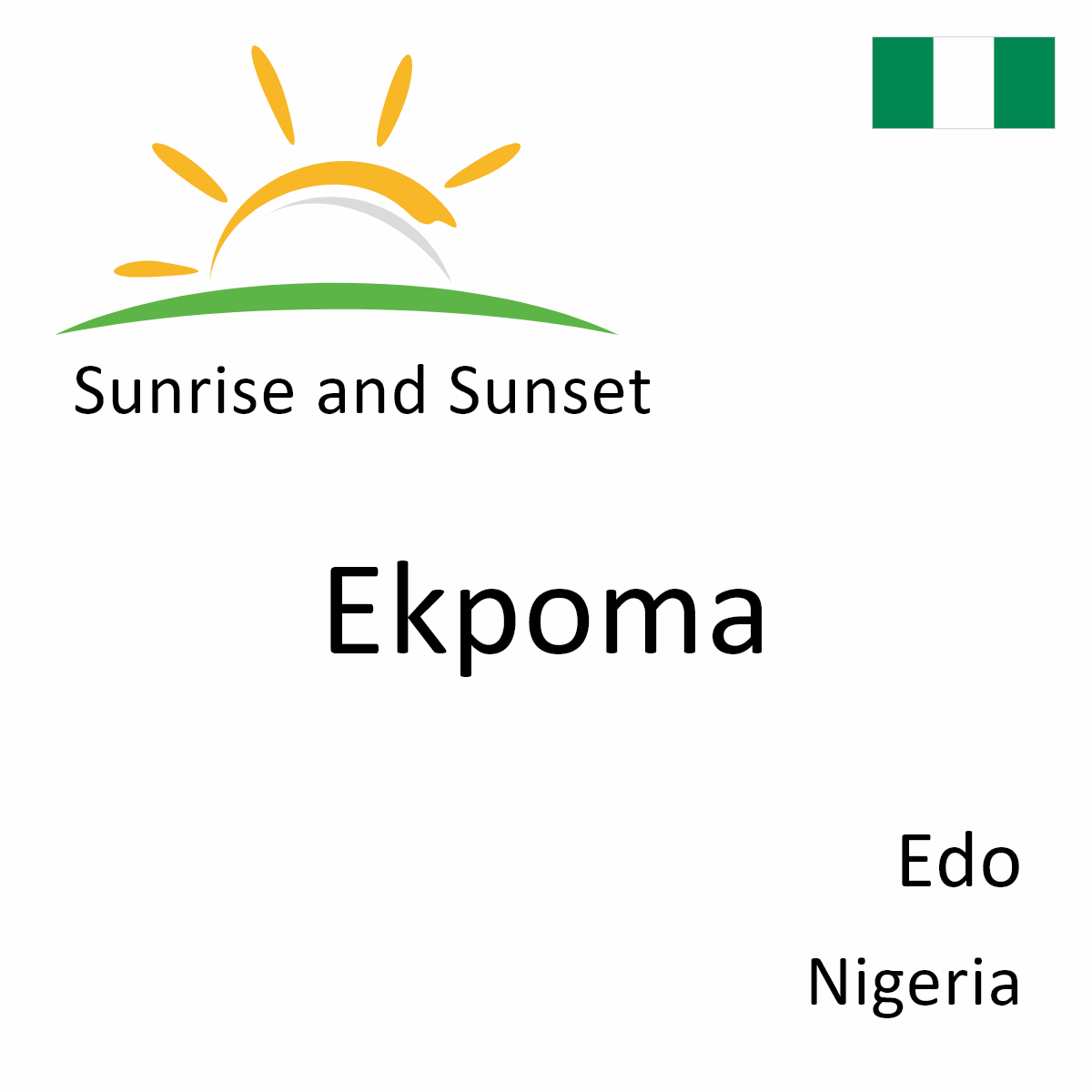 Sunrise and Sunset Times in Ekpoma, Edo, Nigeria