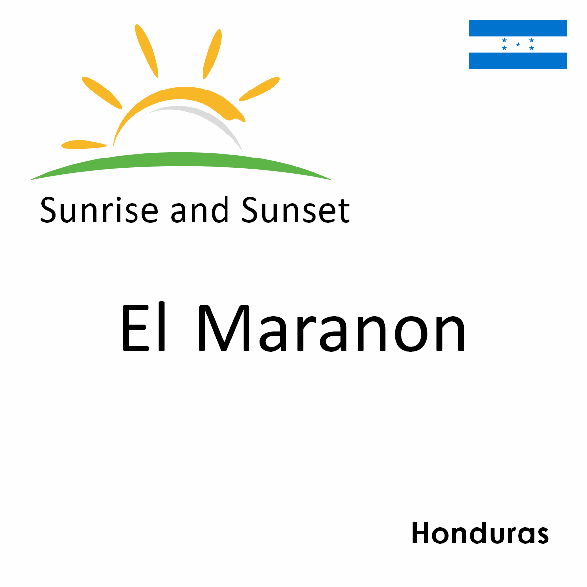Sunrise and Sunset Times in El Maranon, Honduras