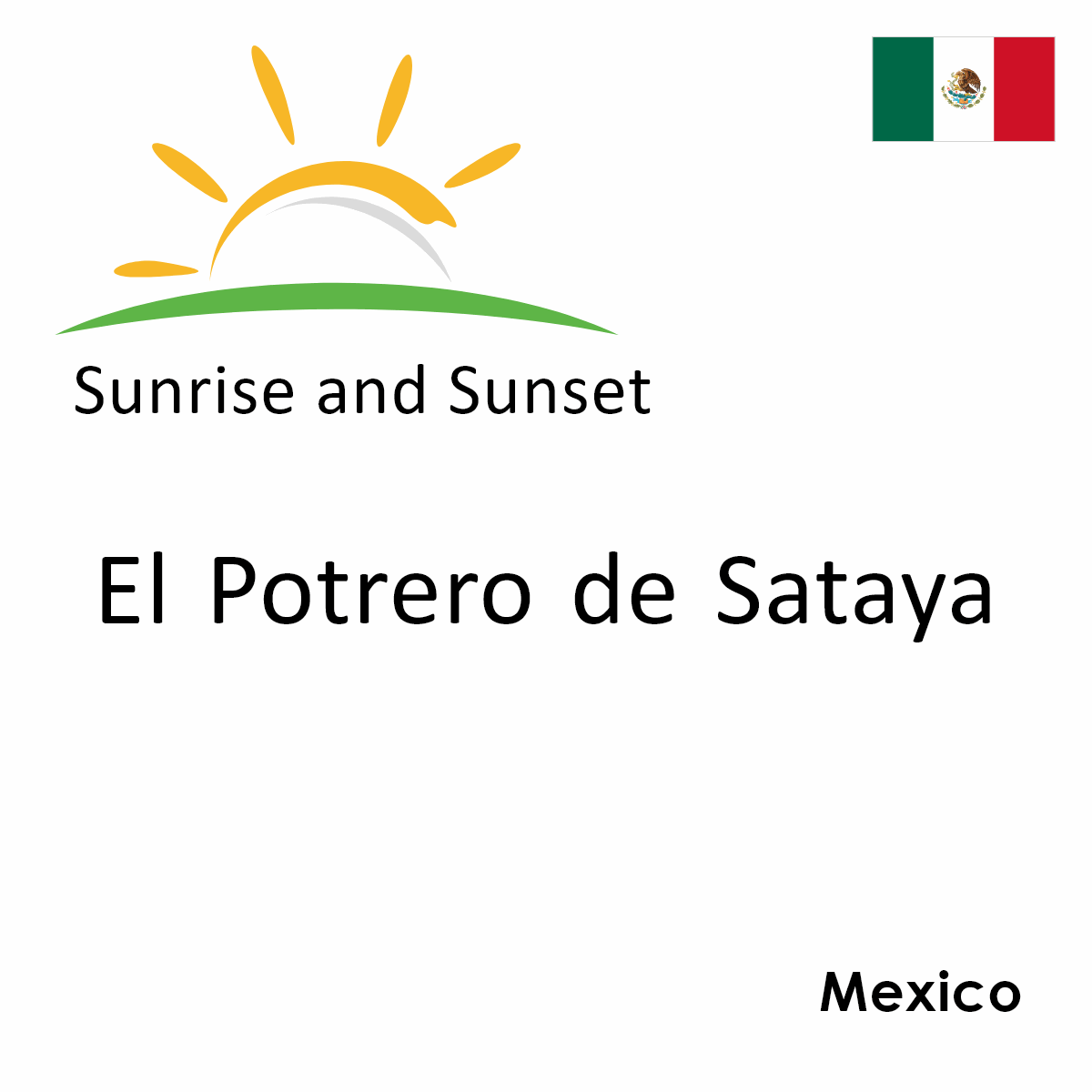 Sunrise and Sunset Times in El Potrero de Sataya, Mexico