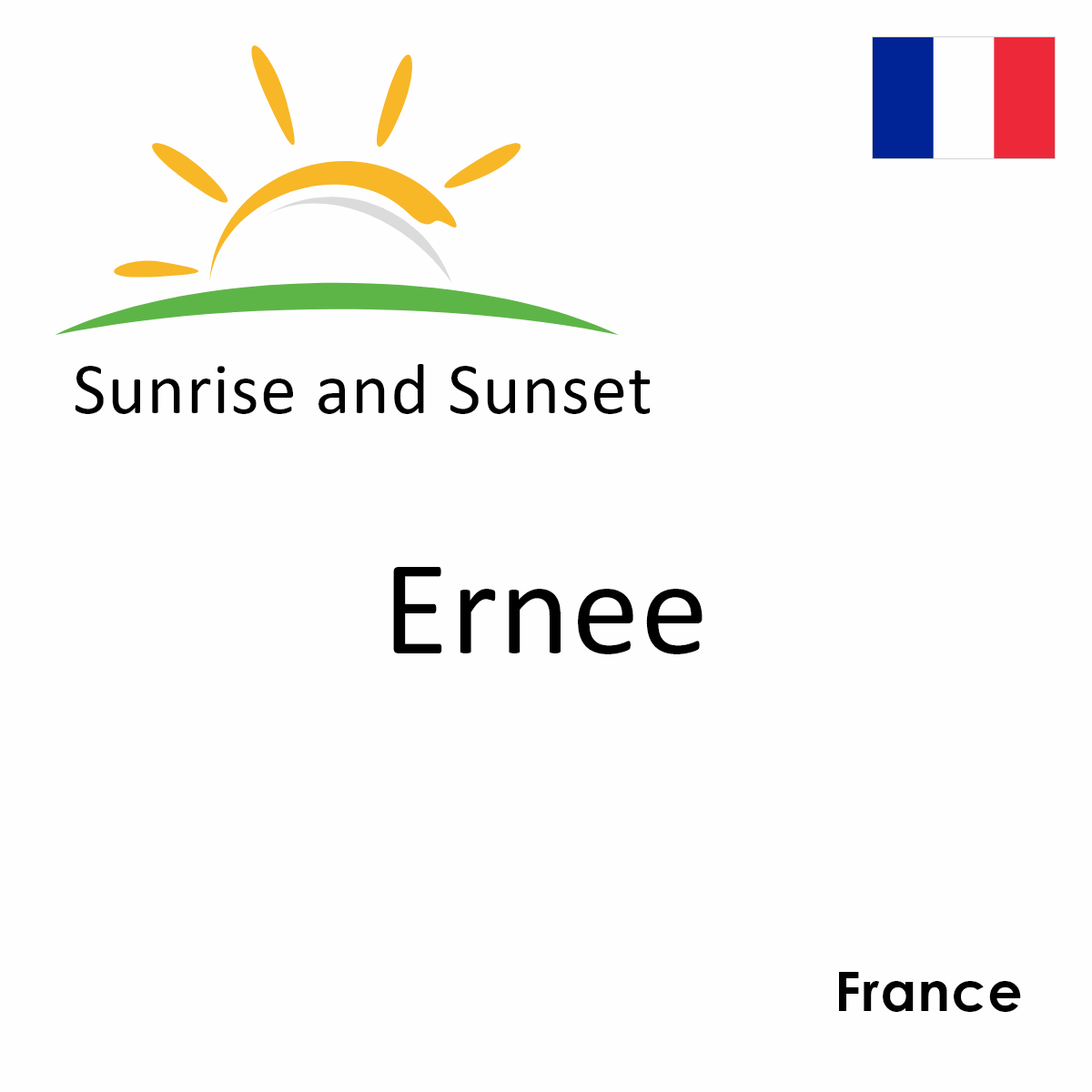 Sunrise and Sunset Times in Ernee, France