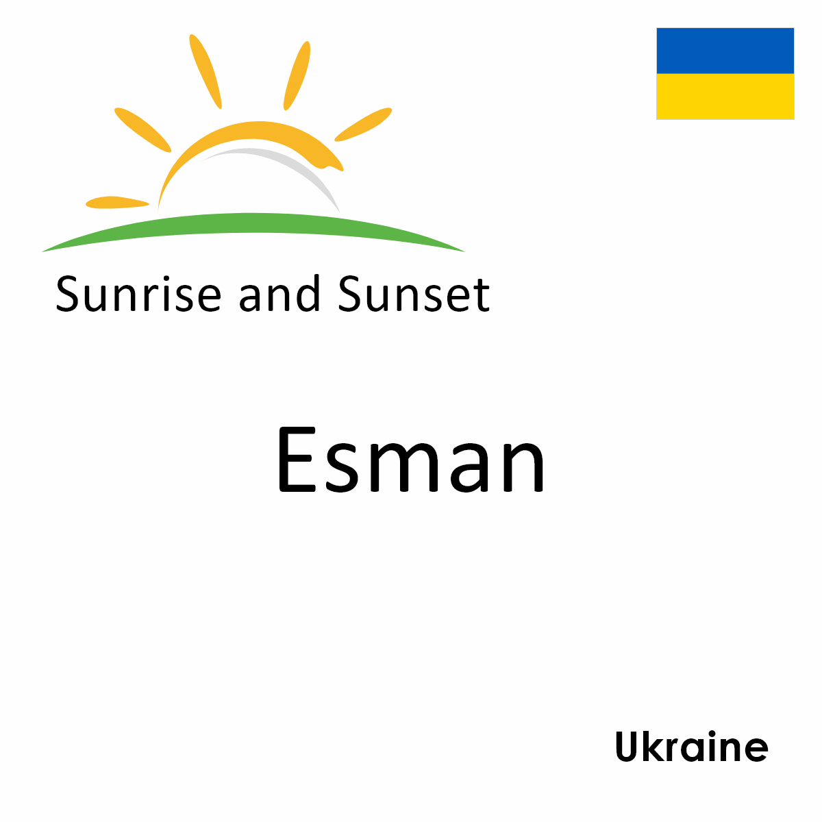 Sunrise and Sunset Times in Esman, Ukraine