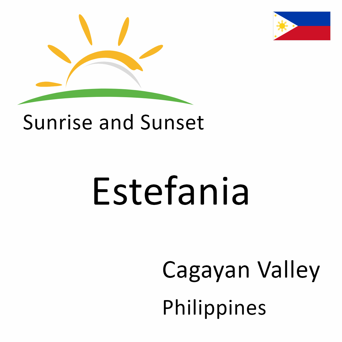 Sunrise and Sunset Times in Estefania, Cagayan Valley, Philippines